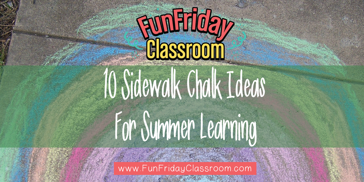 10 Sidewalk Chalk Ideas For Summer Learning — Kindergarten Crate